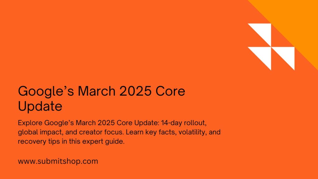 Google’s March 2025 Core Update: What Happened and What It Means for ...