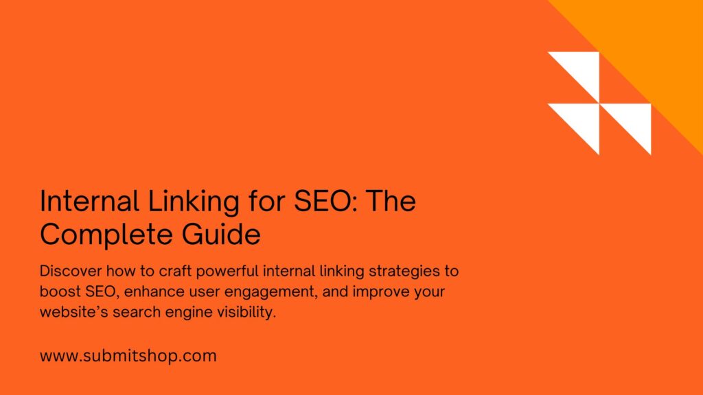 Guide to Internal Linking: Best Practices & Techniques - SubmitShop