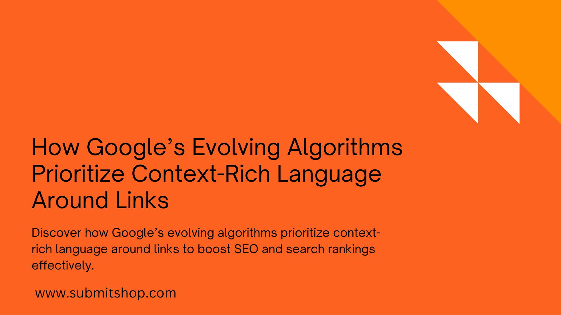 How Google’s Evolving Algorithms Prioritize Context-Rich Language ...