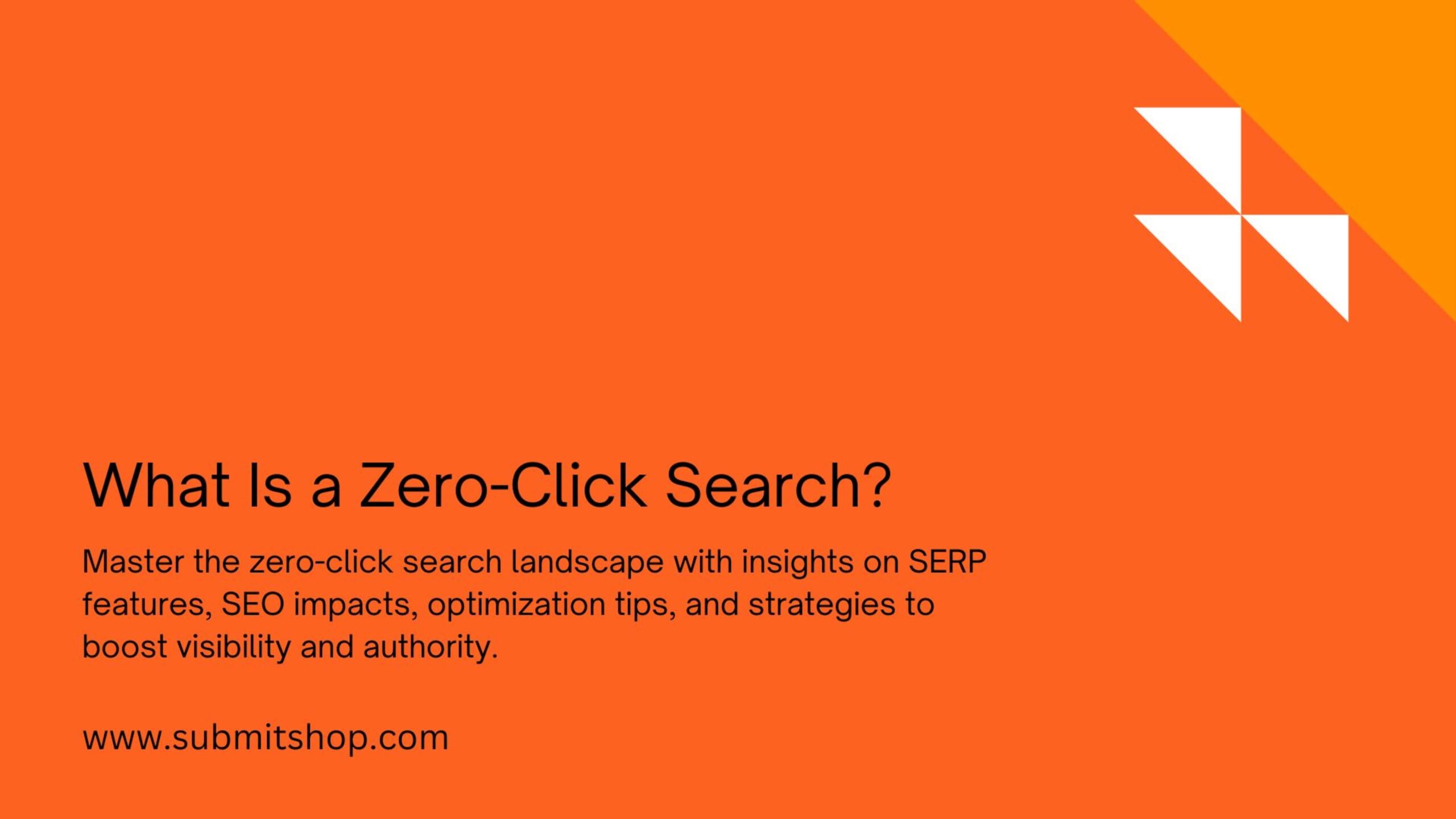 What Is a Zero-Click Search?: A Complete SEO Guide - SubmitShop