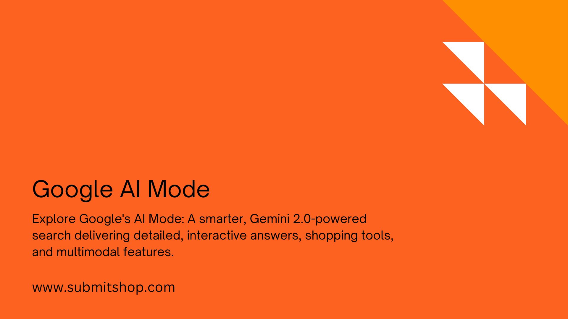 Google AI Mode: How Gemini-Powered Search Is Redefining Online Queries - SubmitShop